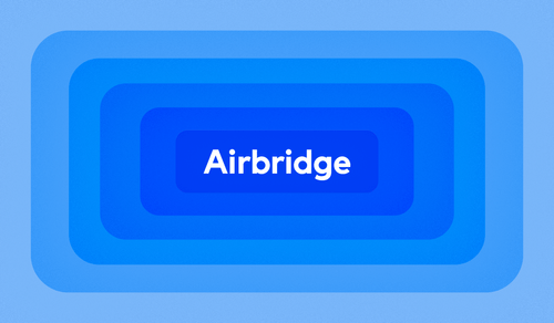 Airbridge | Maximize your mobile growth